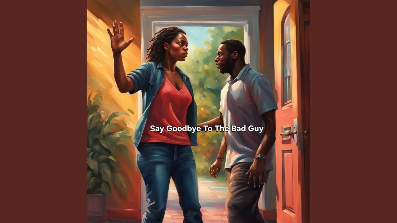 Say Goodbye To The Bad Guy (feat. Talenti) - YouTube