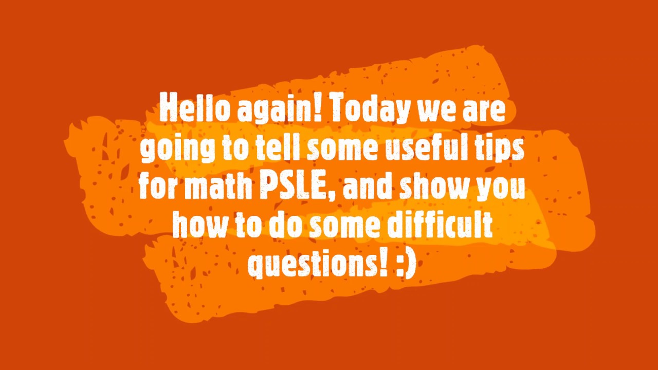 PSLE Maths useful tips (Part 1) - YouTube