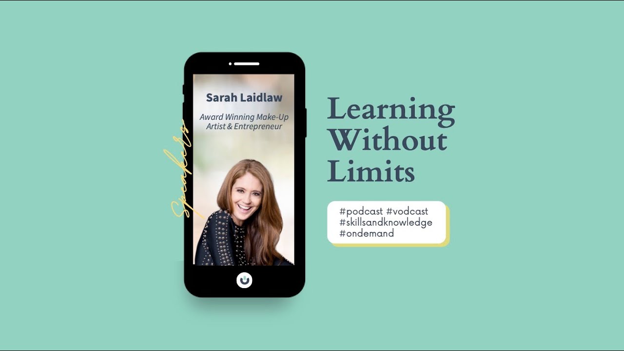 Episode 5: Learning Without Limits - Sarah Laidlaw (Award Winning Make ...