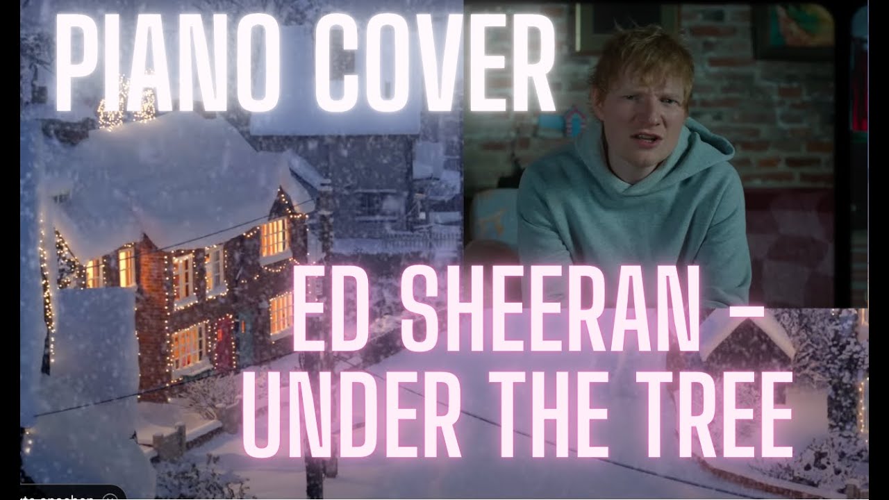 Ed Sheeran - Under the Tree (from “That Christmas”) - Piano Cover # ...