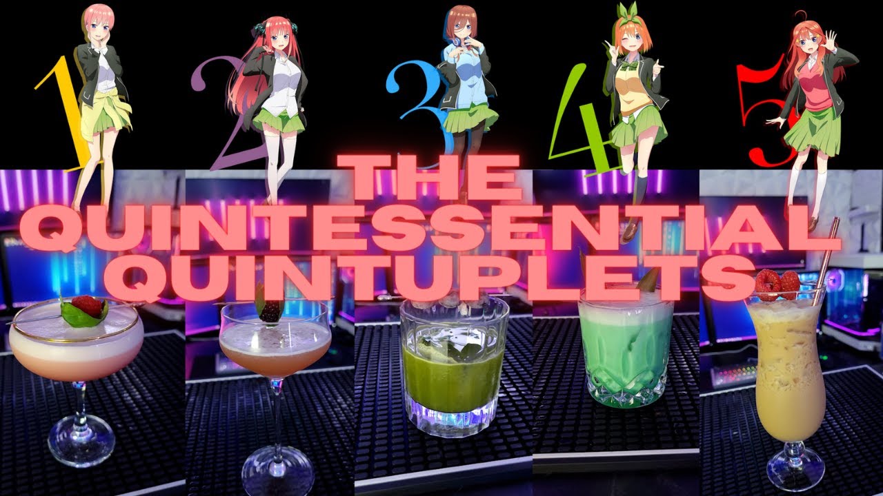 The Quintessential Quintuplets Cocktails - YouTube