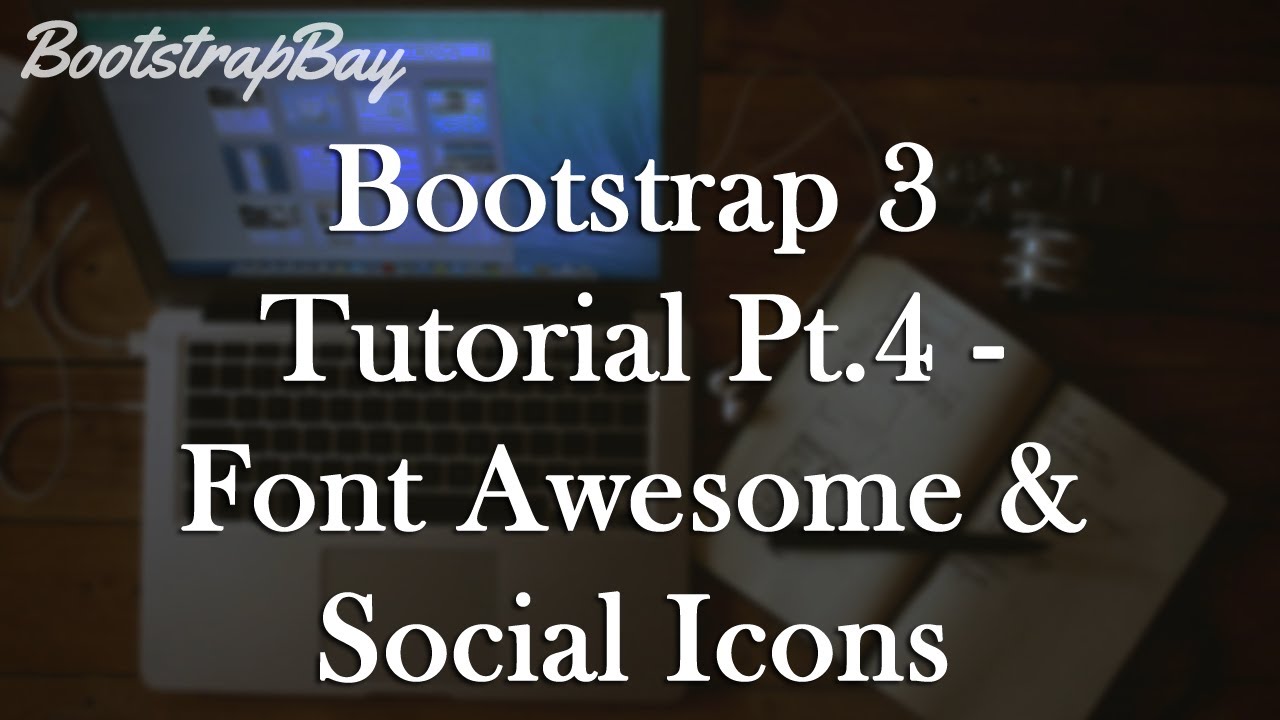Bootstrap 3 Tutorial Pt.4 - Font Awesome & Social Icons - YouTube