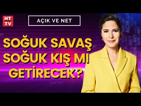 Açık ve Net'te Ukrayna-Rusya savaşı konuşuluyor...