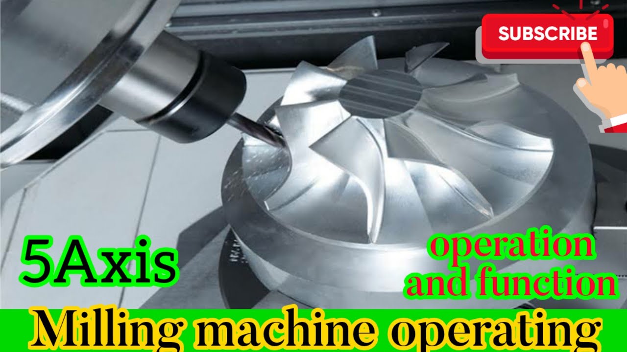 How to operate 5Axis milling machine and operations with full ...