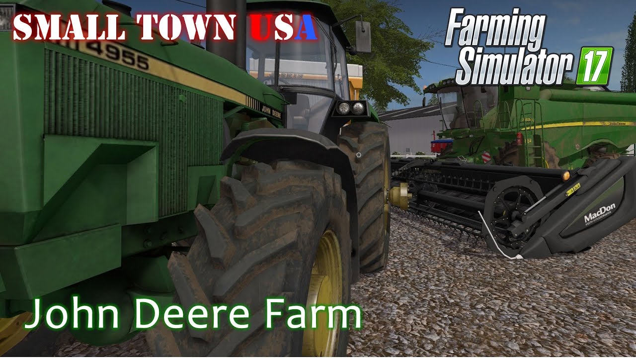 John Deere Farm - Small Town USA Episode 31 - Farming Simulator 17 ...