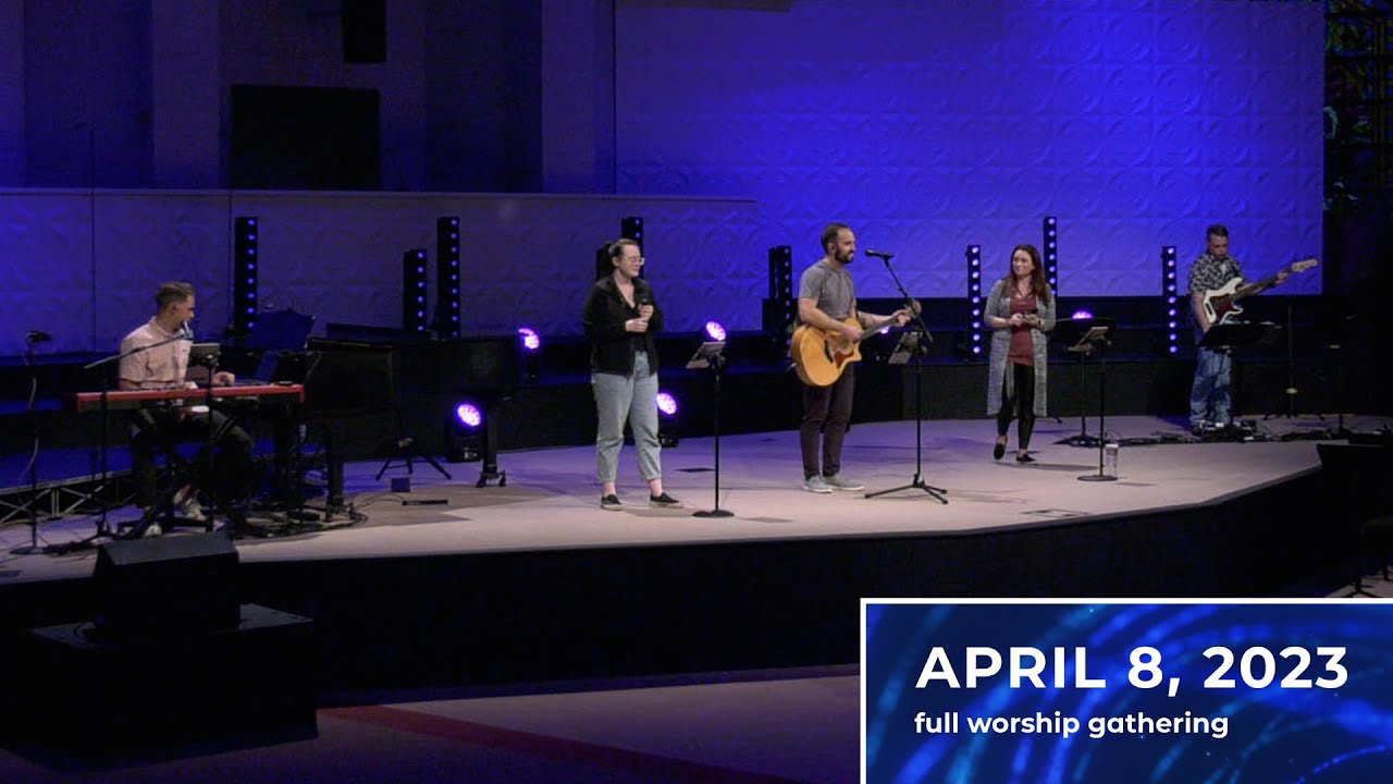 EASTER 2023 // Saturday Full Worship Gathering // April 8, 2023 - YouTube