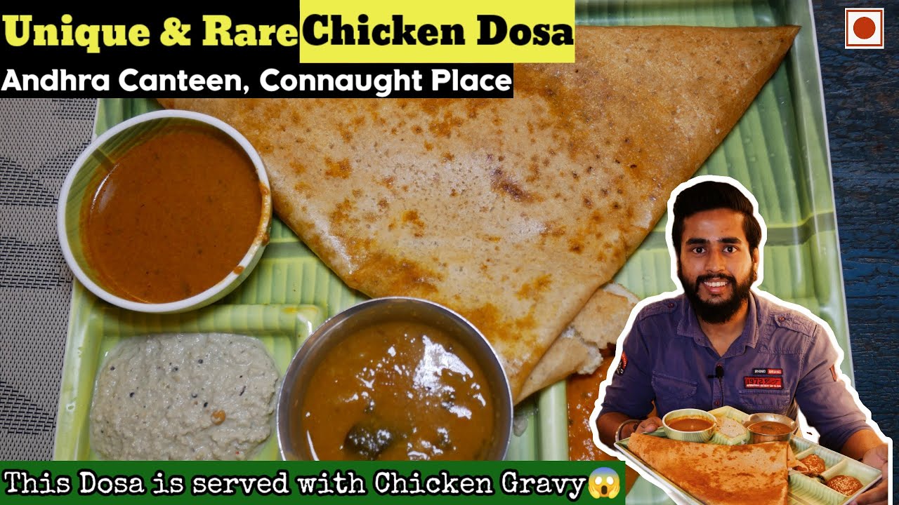 "Chicken" wala "DOSA" at Andhra Canteen || ऐसा दोसा पहले कभी नहीं खाया ...