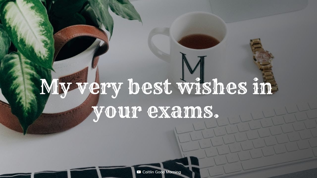 #exam Exam Wishes | Best of Luck for Your Exams | WhatsApp status ...