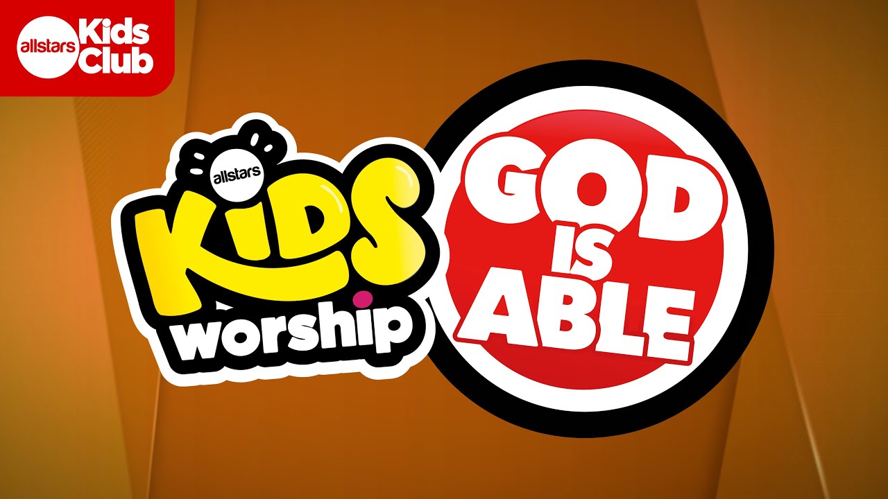 GOD IS ABLE | Allstars Kids Worship (feat. Mark Asari) Official Lyric Video #godisgood # ...