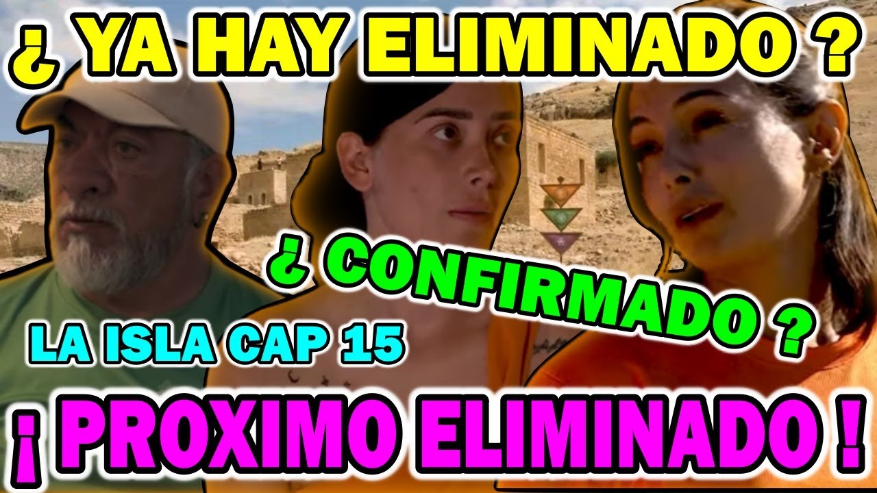 AVANCE CAP 15 ¡ELIMINADO CONFIRMADO! ¿YA HAY ELIMINADO? LA ISLA DESAFIO EN TURQUIA #laisla - YouTube