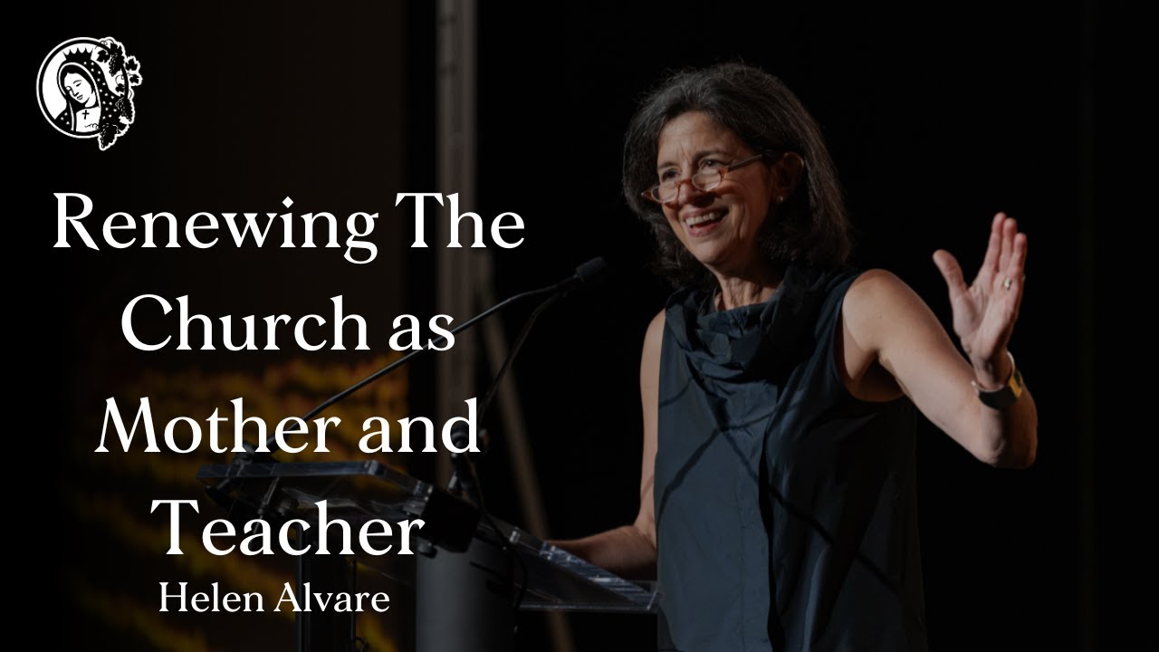Renewing The Church as Mother and Teacher: Helen Alvare - YouTube