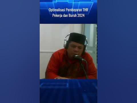 Dialog Pekanbaru Pagi : Optimalisasi Pembayaran THR Pekerja dan Buruh 2024 - YouTube