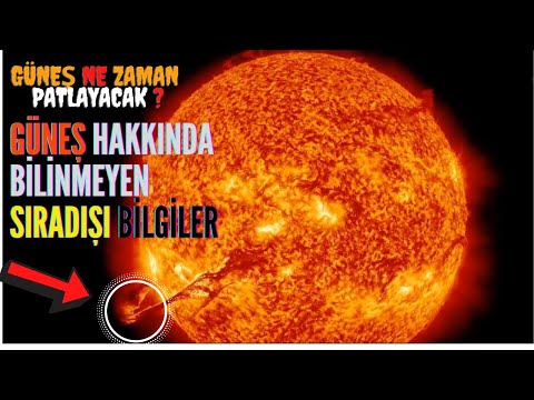 Güneş Hakkında Bilinmeyen Sıra Dışı Bilgiler. Güneş Ne Zaman patlayacak ?
