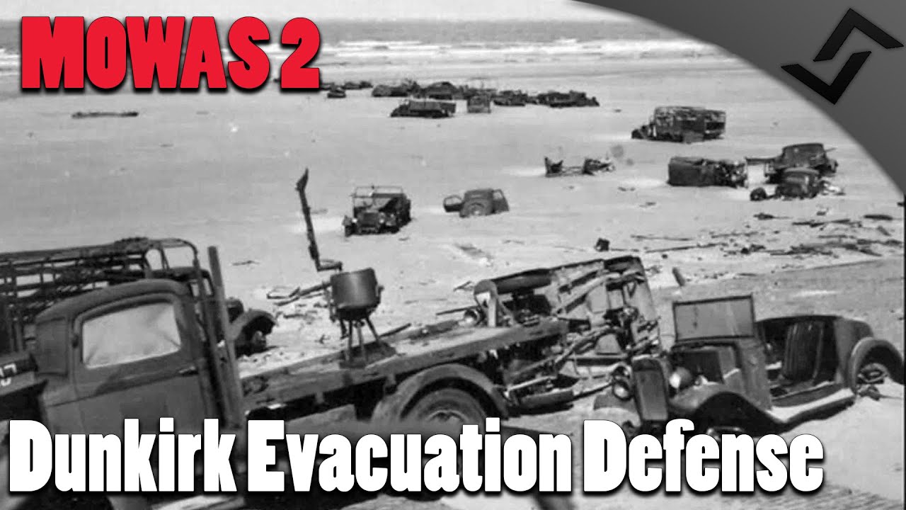 Men of War: Dunkirk Evacuation Defense - MOWAS 2 - YouTube