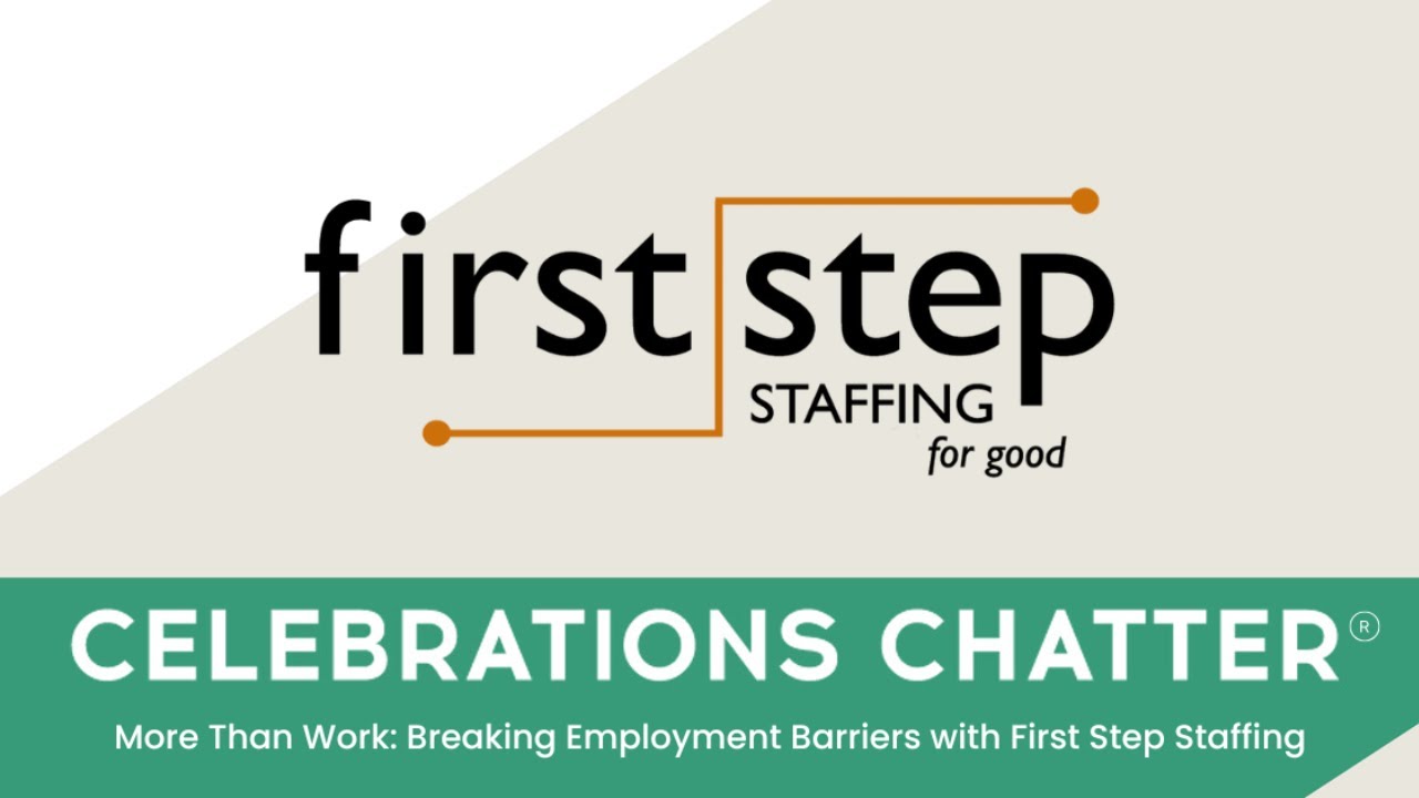 More Than Work: Breaking Employment Barriers with First Step Staffing ...