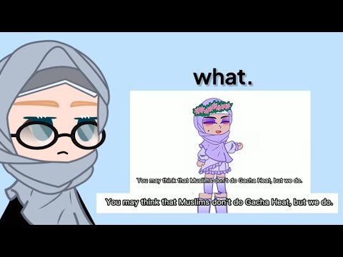 A Muslim gacha heater? [] Gacha Commentary (SHORT) - YouTube