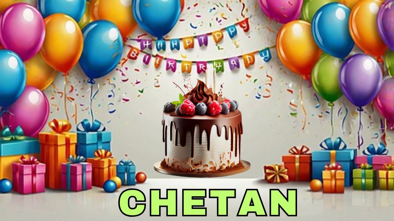 Happy Birthday Chetan, Birthday Wishes, Birthday Song, Today, hbd - YouTube