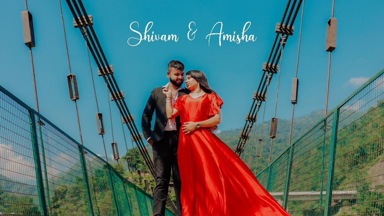 Best Pre Wedding Shoot In Rishikesh | Shivam & Amisha | Rishikesh ...