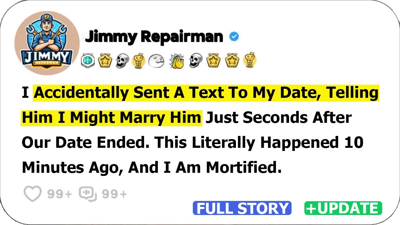 I Accidentally Sent A Text To My Date, Telling Him I Might Marry Him ...
