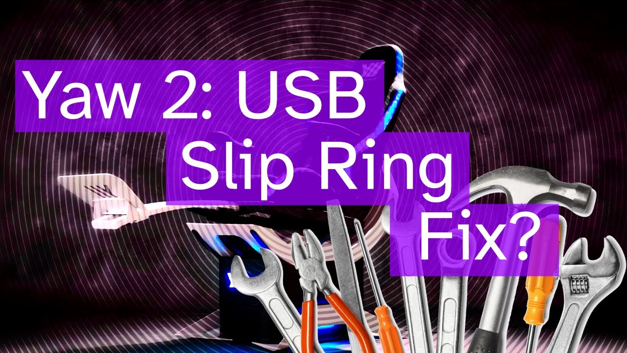 Yaw2 USB Slip Ring Fix? - YouTube
