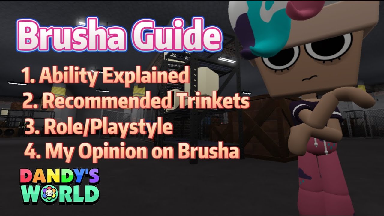 Dandy's World Brusha Guide and My Opinion on Brusha - YouTube