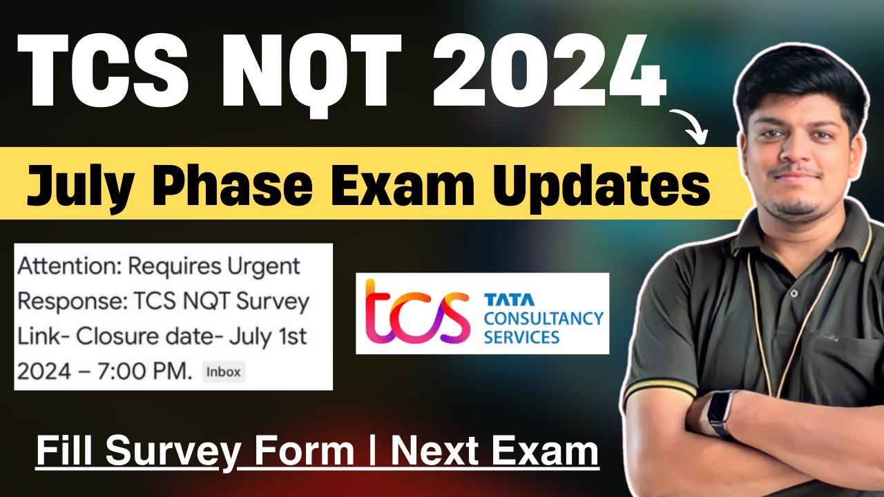 🔥TCS NQT Big Update | July Phase Exam | TCS NQT Survey Form | Fill ASAP ...