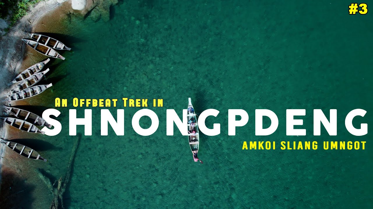 An Offbeat trek to AMKOI SLIANG UMNGOT | Shnongpdeng | Incredible ...