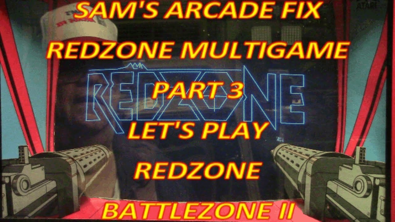 SAM'S ARCADE FIX REDZONE GAME PLAY PART 3 BATTLEZONE II - YouTube