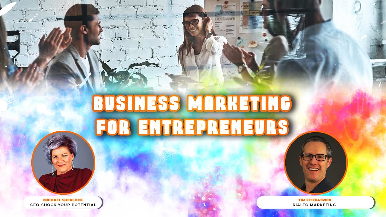 Business Marketing For Entrepreneurs - Tim Fitzpatrick - YouTube