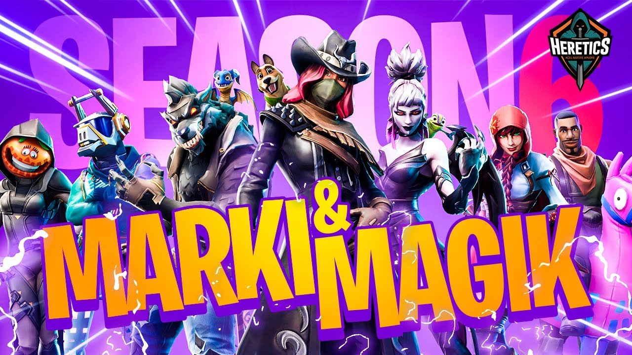 Magik y Marki reventando en la Temporada 6 de Fortnite - YouTube