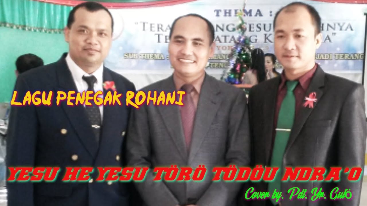 Lagu Rohani Nias || YESU HE YESU TORO TODOU NDRAO - YouTube