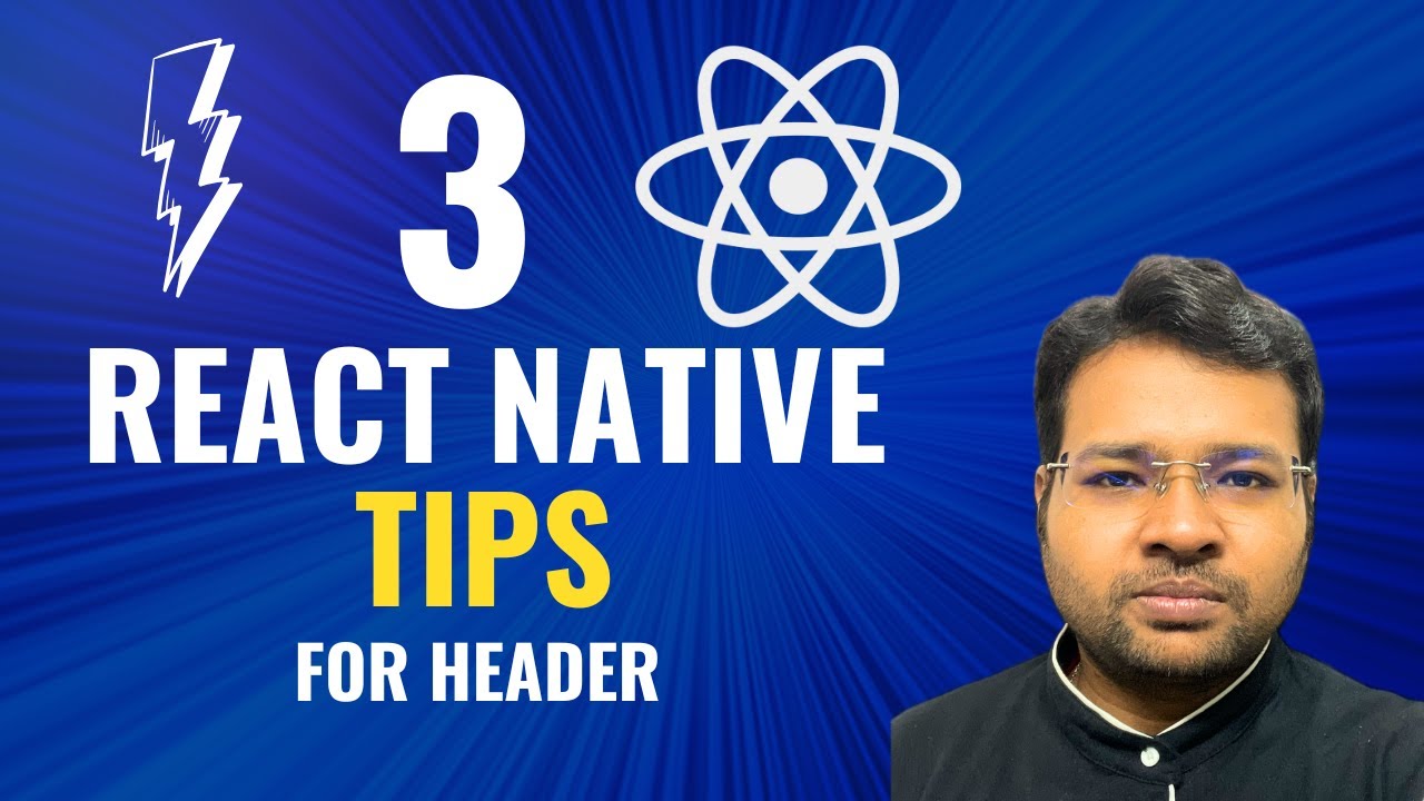 3 React Native Tips for Header for Better User Experience - YouTube