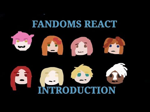 FANDOMS REACT: introduction. 2x Speed - YouTube