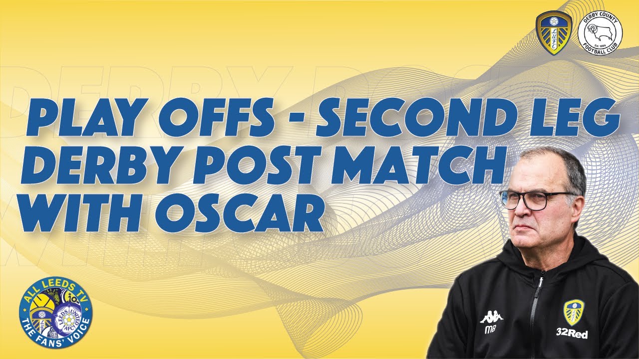 Leeds 2-4 Derby | WE HAVE TO BUILD ON THIS SEASON AND LEARN FROM OUR ...