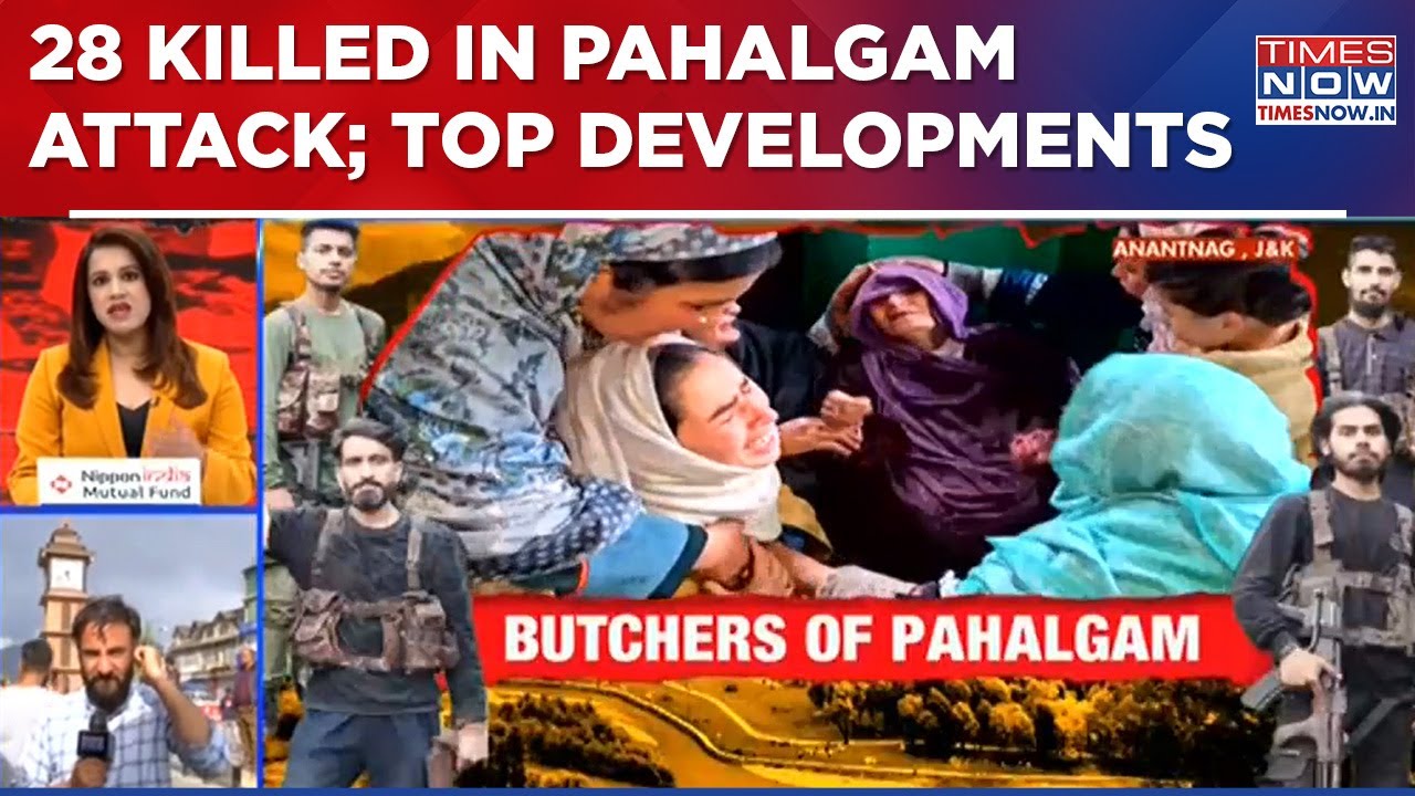 Pahalgam Terror Attack | 28 Lives Riddled With Bullets, Watch Ground ...