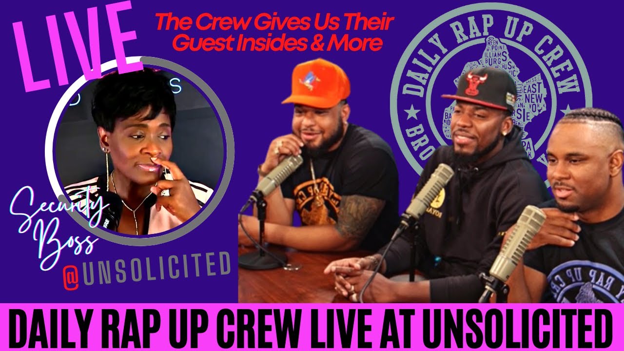 Daily Rap Up Crew | LIVE at Unsolicited - YouTube