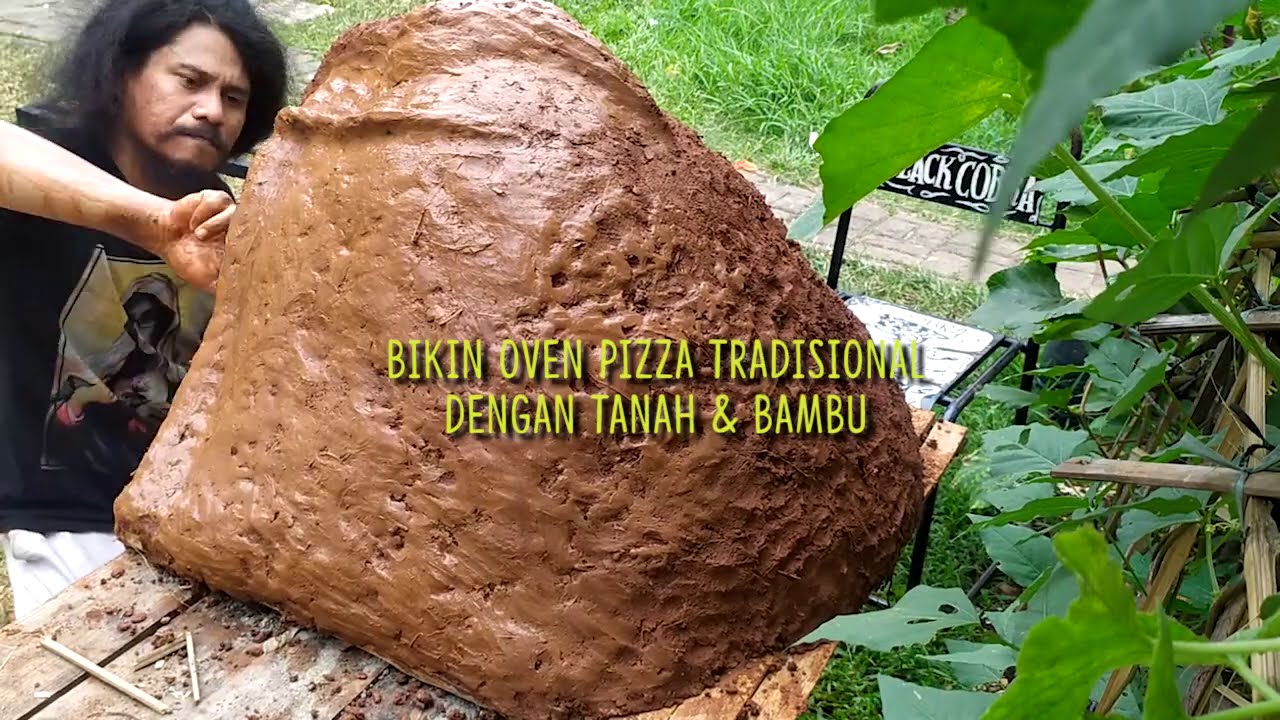 OVEN PIZZA TRADISIONAL DARI BAMBU DAN TANAH #7 - YouTube