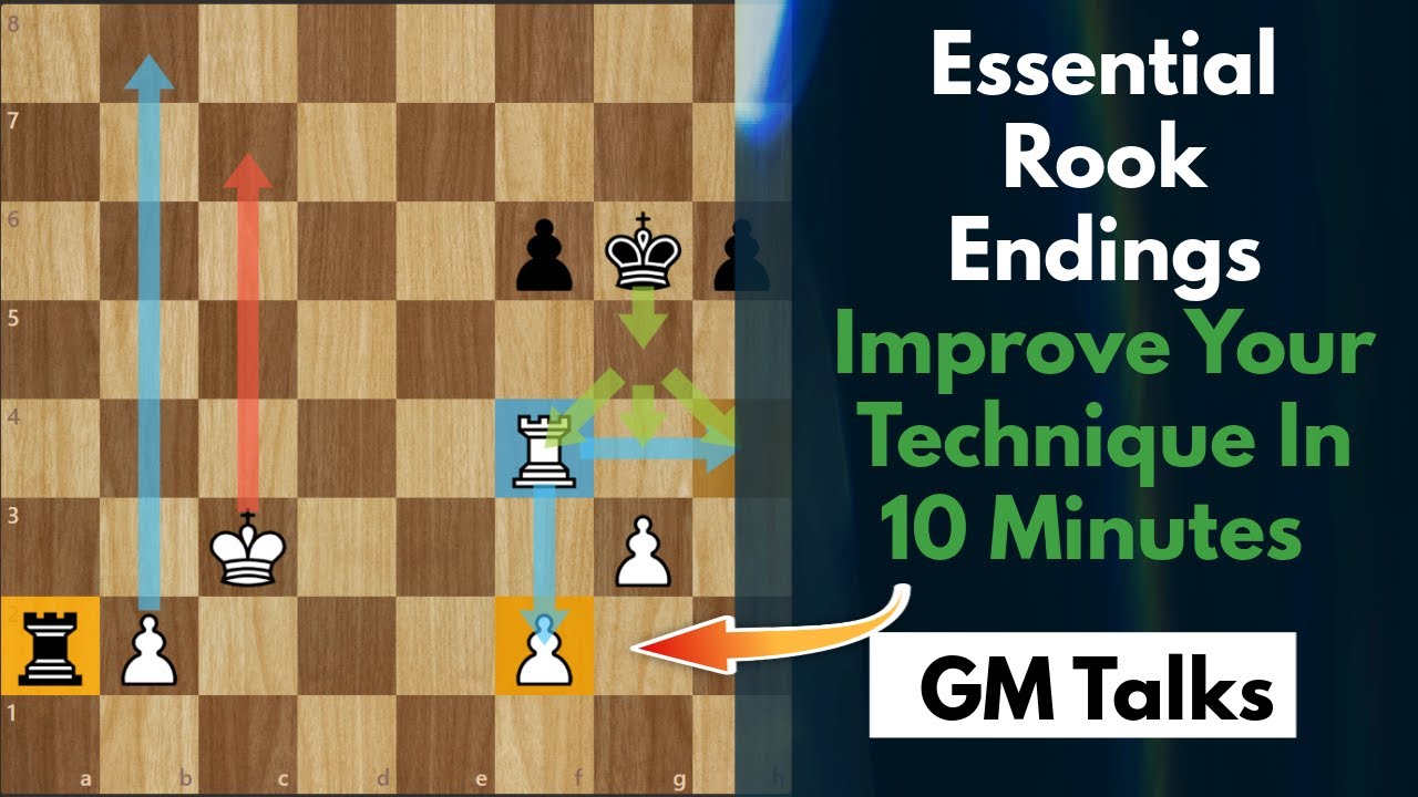 Essential Rook Endings - Improve Your Technique In 10 Minutes - YouTube
