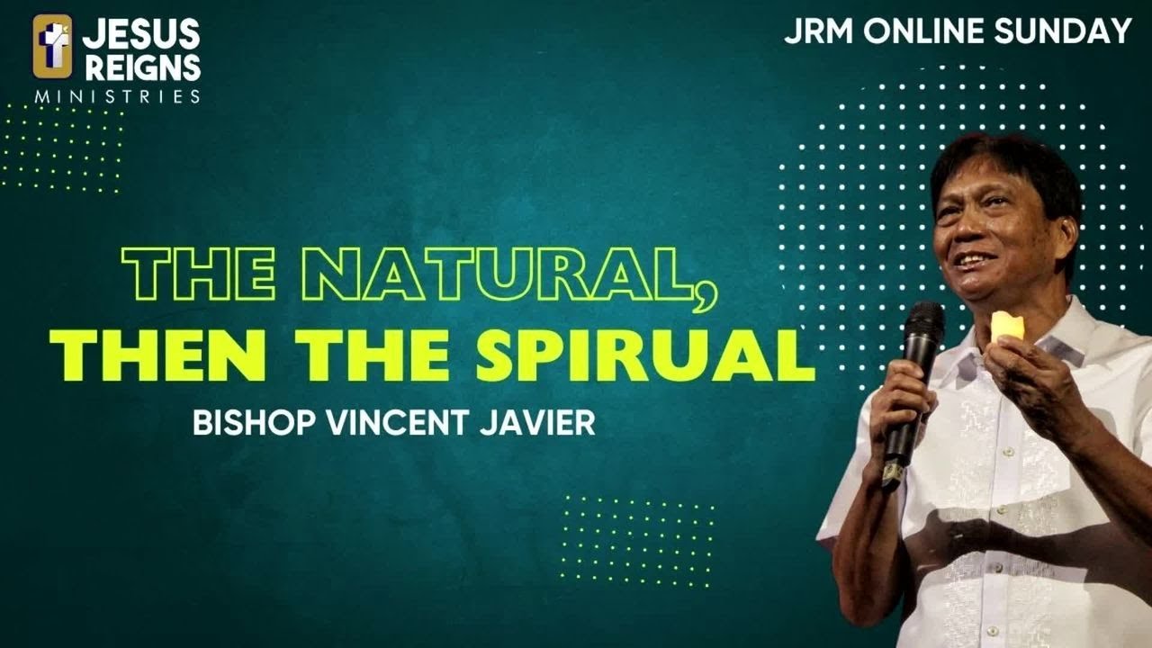 The Natural then The Spiritual | Bishop Vincent Javier | JRM Online Sunday - YouTube