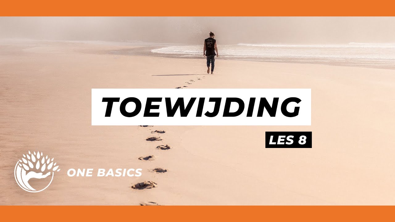 Toewijding | Johan Toet | One Basics #8 - YouTube