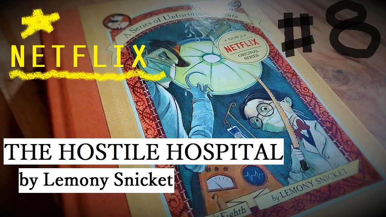 [BookQuester] 'A Series of unfortunate Events 8 - THE HOSTILE HOSPITAL ...