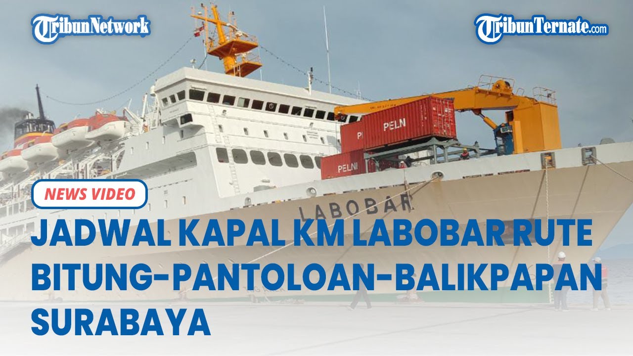 Jadwal Kapal Ternate KM Labobar Rute Ternate Bitung Pantoloan ...