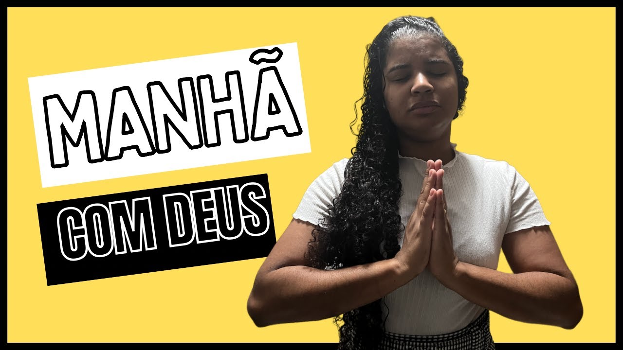 MANHÃ COM DEUS ORAÇÃO E PALAVRA DE DEUS NO INCIO DO SEU DIA 10/03/25 ...
