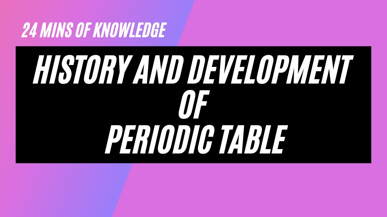 Development and History of periodic table-A brief overview || FSC 2nd ...
