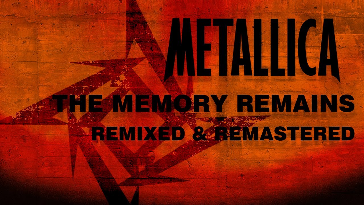 Metallica - The Memory Remains [Remixed & Remastered] - YouTube