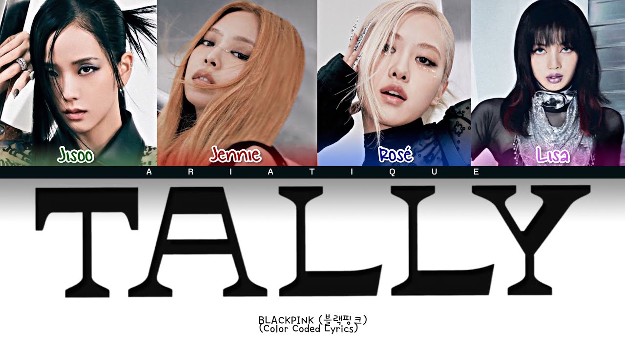 BLACKPINK (블랙핑크) TALLY Lyrics (Color Coded Lyrics) - YouTube