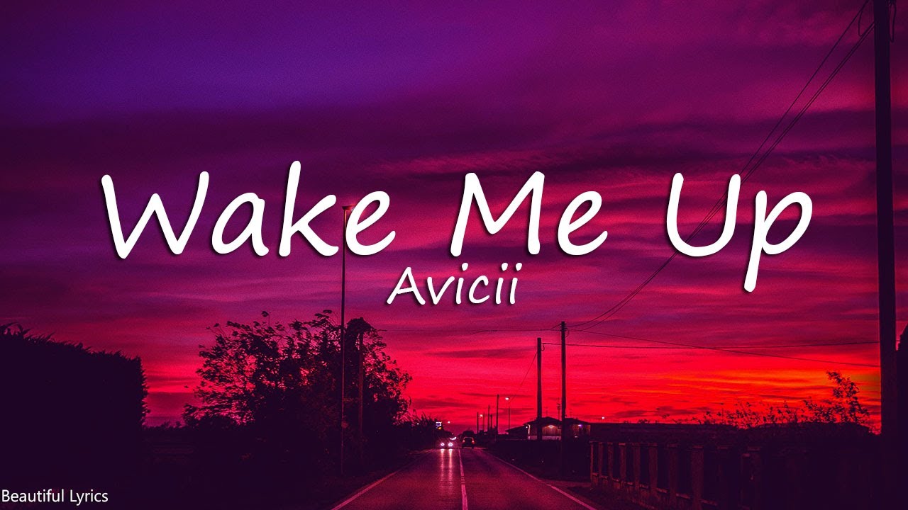 Avicii - Wake Me Up (Lyrics) - YouTube