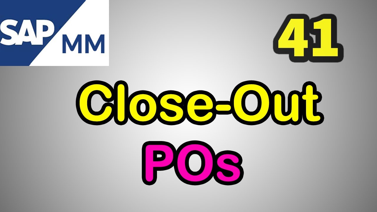 41- SAP MM Free Course: How To Close Out POs In SAP MM - YouTube