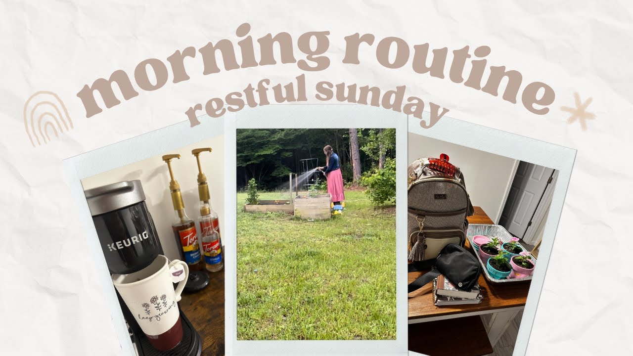 SUNDAY MORNING ROUTINE// tips for the sunday rush, mothers day, restful ...