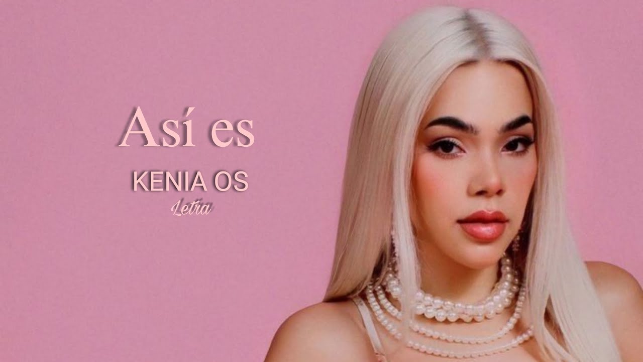 Así es [Kenia os 🐇💕] [letra] - YouTube